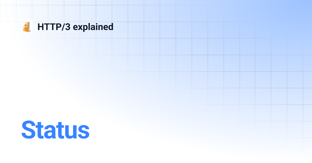 Status | HTTP/3 explained