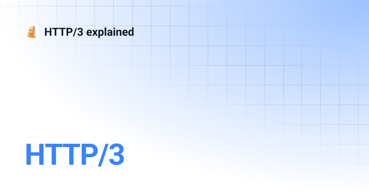 Http 3 Http 3 Explained