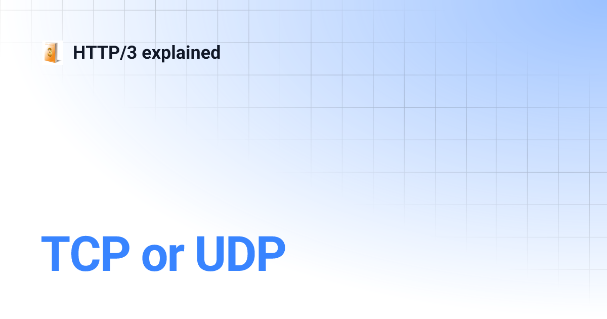TCP or UDP | HTTP/3 explained